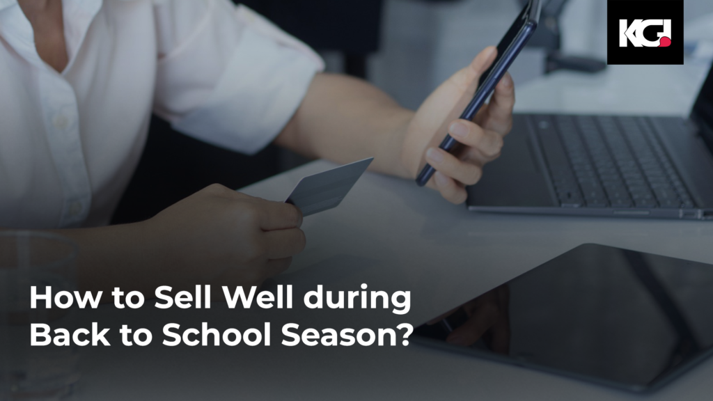 How to Sell Well during Back to School Season?